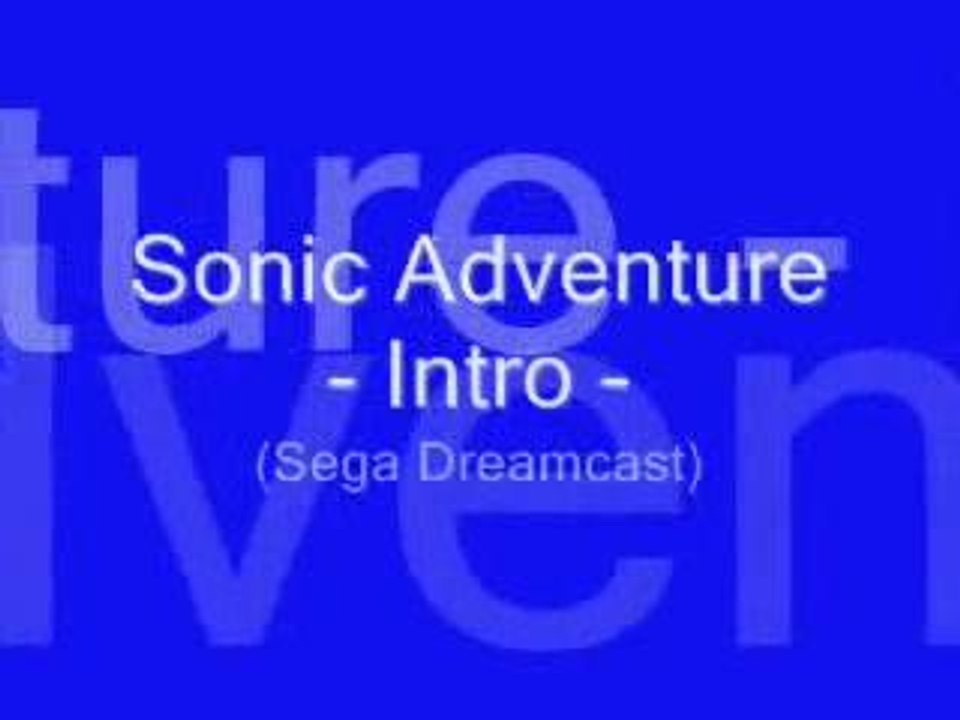 Sonic Adventure Intro - video Dailymotion