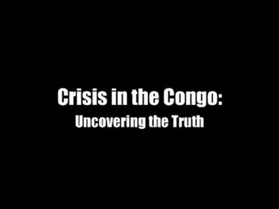 Crisis In The Congo: Uncovering The Truth - Vidéo Dailymotion