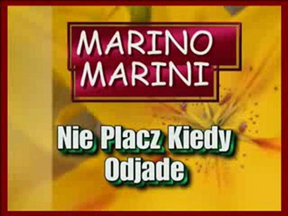 Marino Marini - Nie placz kiedy odjade - video Dailymotion