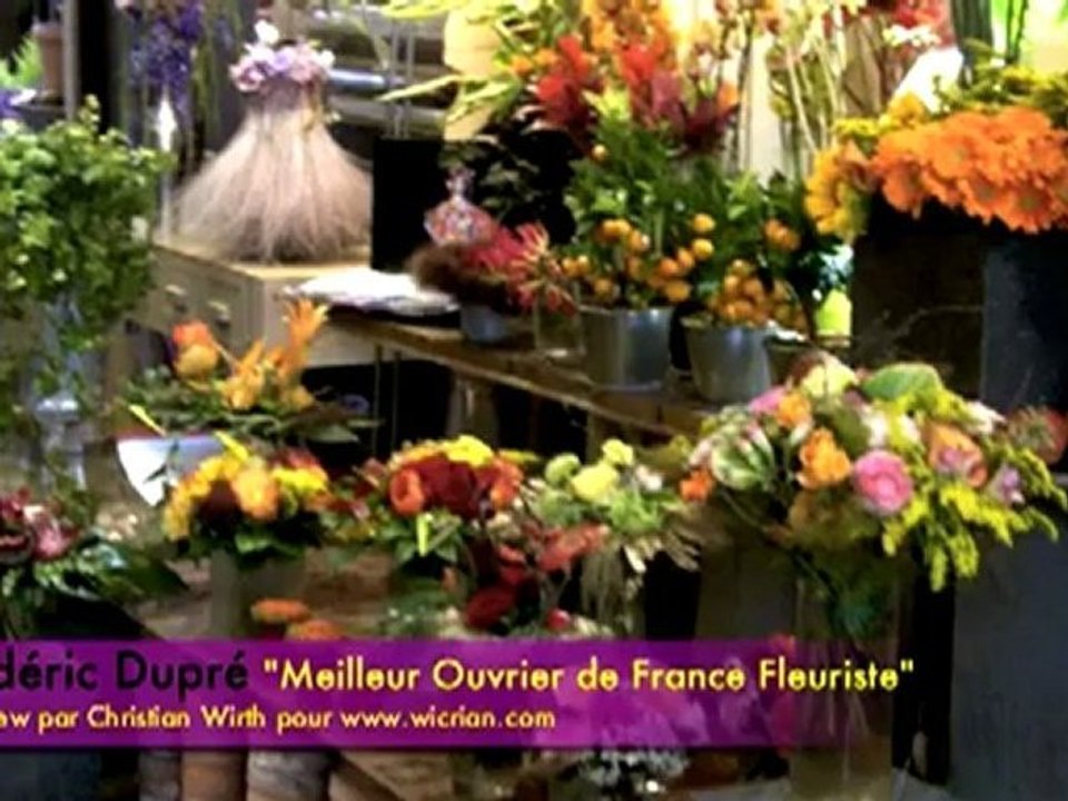 Frédéric Dupré: Meilleur Ouvrier de France Fleuriste - Vidéo Dailymotion