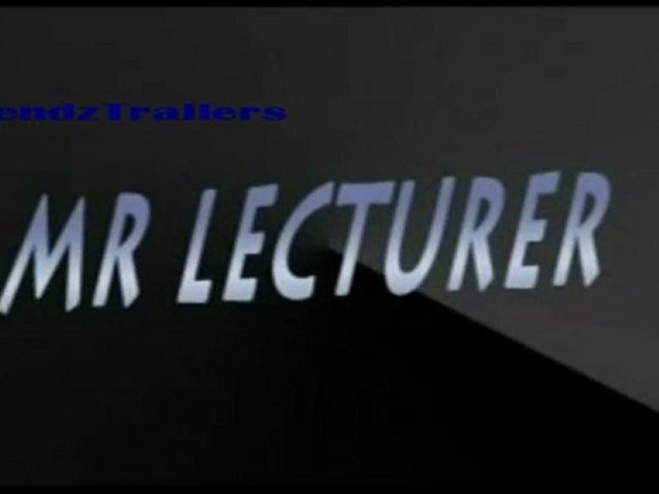 MR LECTURER TRAILER - video Dailymotion