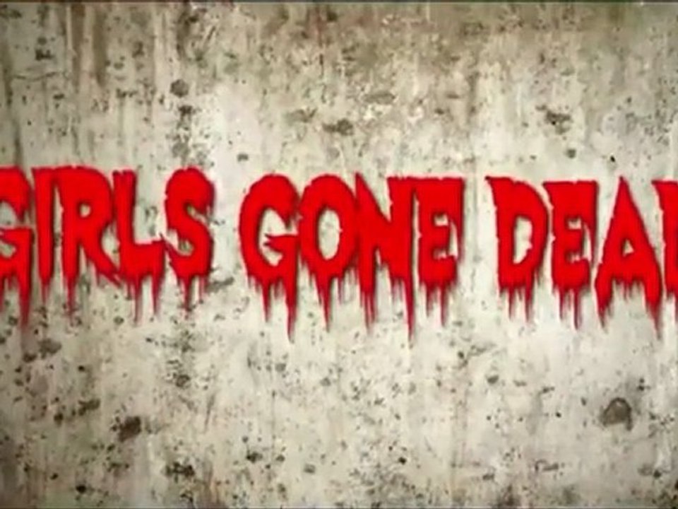 Girls Gone Dead - Trailer - Vidéo Dailymotion