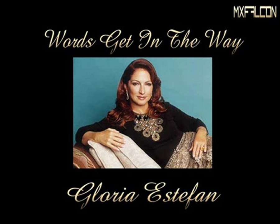 Words Get In The Way-Gloria Estefan-Legendado - Vídeo Dailymotion
