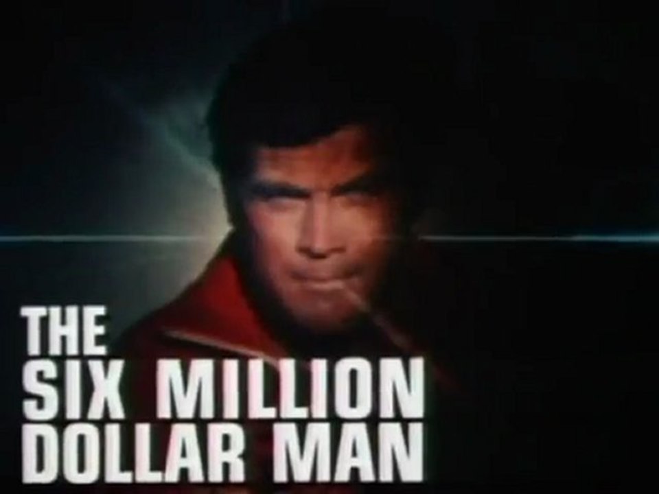 The Six Million Dollar Man Opening Theme 1974 - 1978 - video Dailymotion