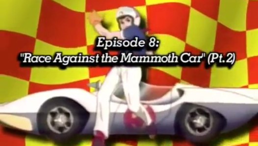 Speed Racer - The Race Against the Mammoth Car Pt 2 - video dailymotion