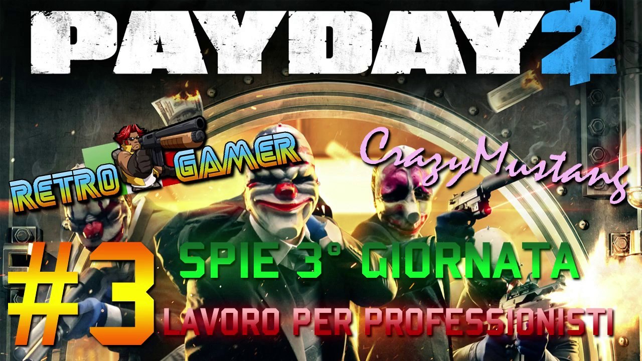 Payday 2 gameplay ITA # 3 - Spie (terzo giorno) - Video Dailymotion