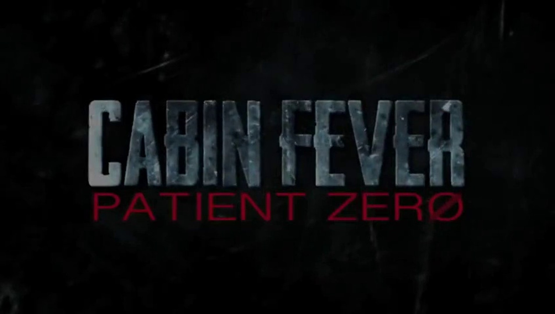 Cabin Fever Patient Zero