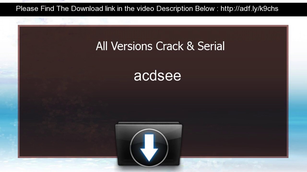 acdsee Serial Key keygen All Versions - video Dailymotion