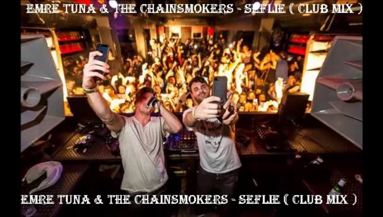 Emre Tuna & The Chainsmokers - SEFLIE ( Club Mix ) - Dailymotion Video
