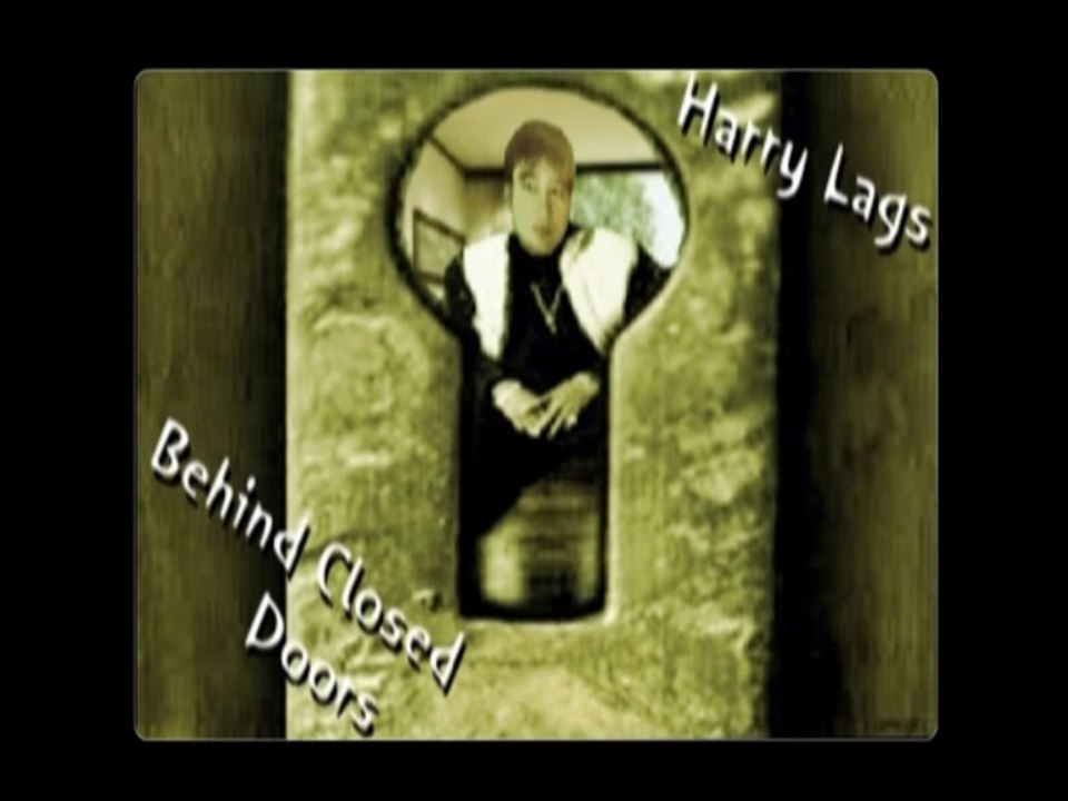 Behind Closed Doors by Harry Lags - video Dailymotion