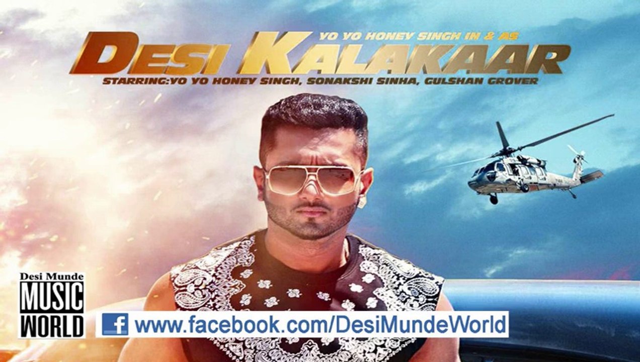 Desi Kalakaar (Full Video) Yo Yo Honey Singh, Sonakshi Sinha - New ...