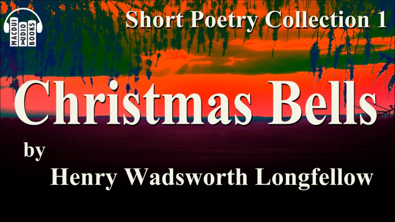 Christmas Bells by Henry Wadsworth Longfellow Poem Free Audio Book ...