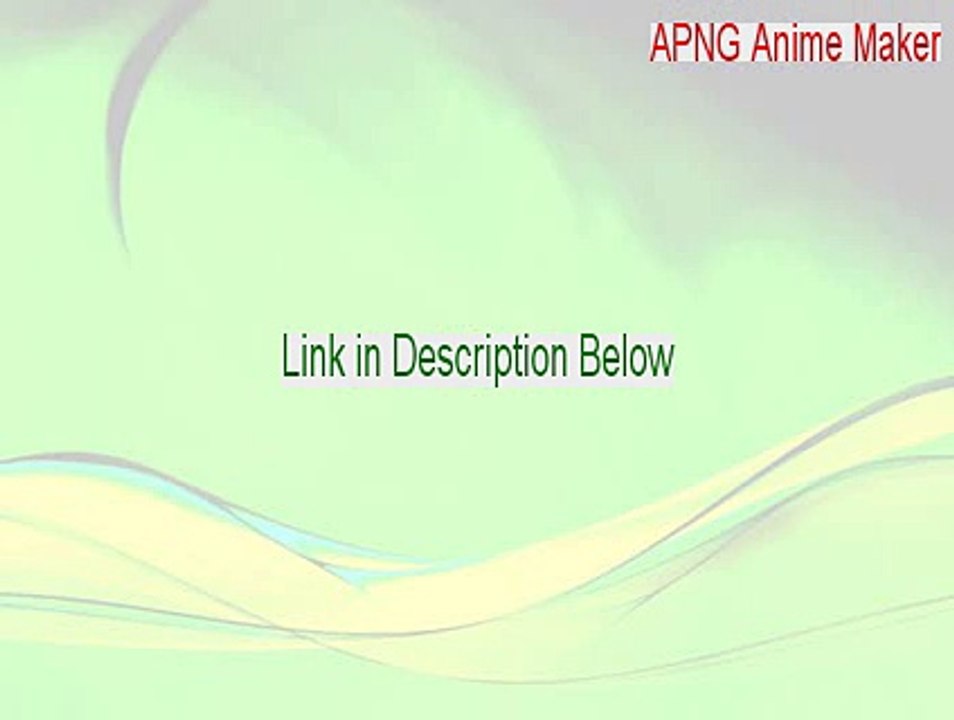 APNG Anime Maker Crack [apng anime maker linux 2015] - video Dailymotion