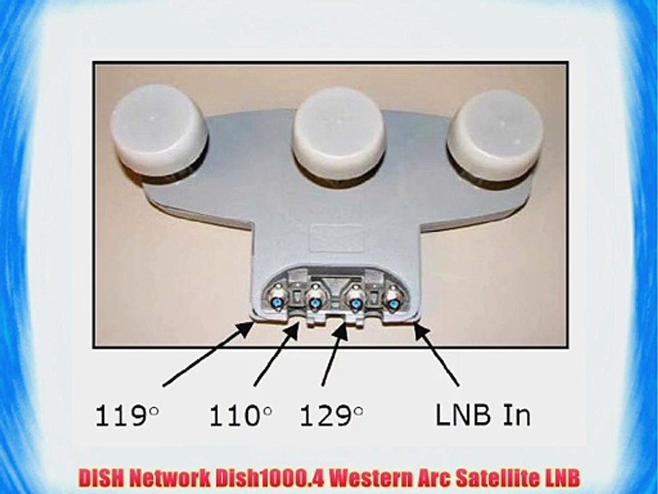DISH Network Dish1000.4 Western Arc Satellite LNB - video Dailymotion
