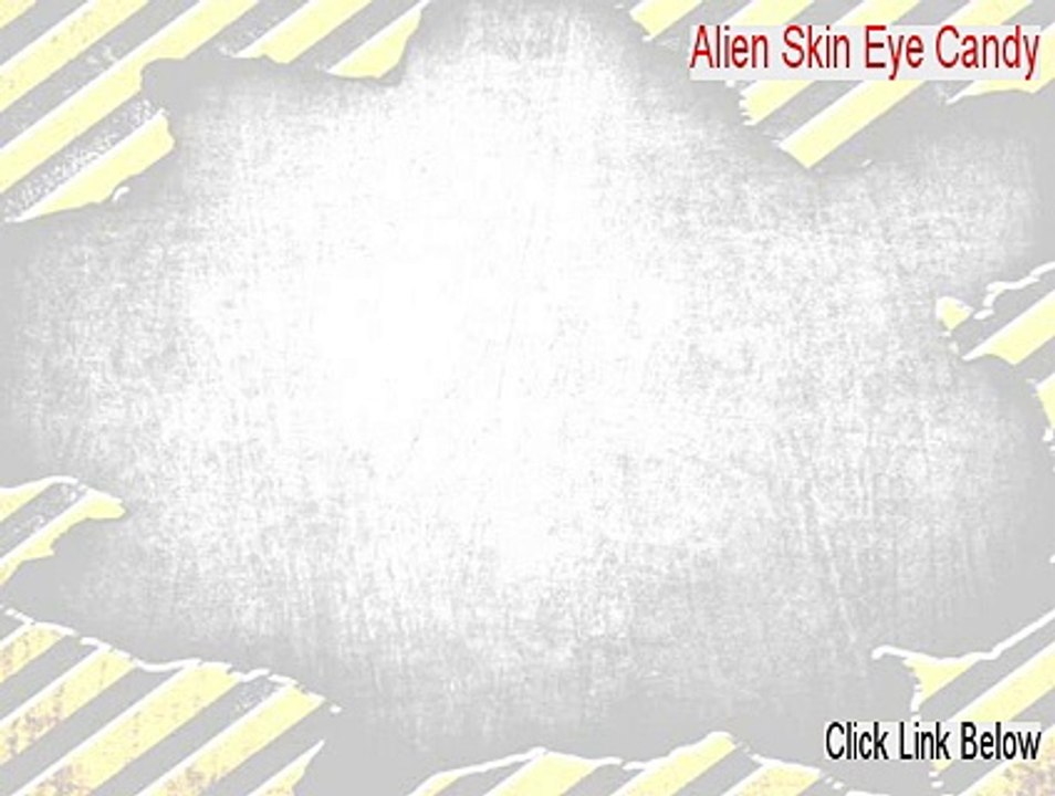 Alien Skin Eye Candy Full (Risk Free Download) - video Dailymotion
