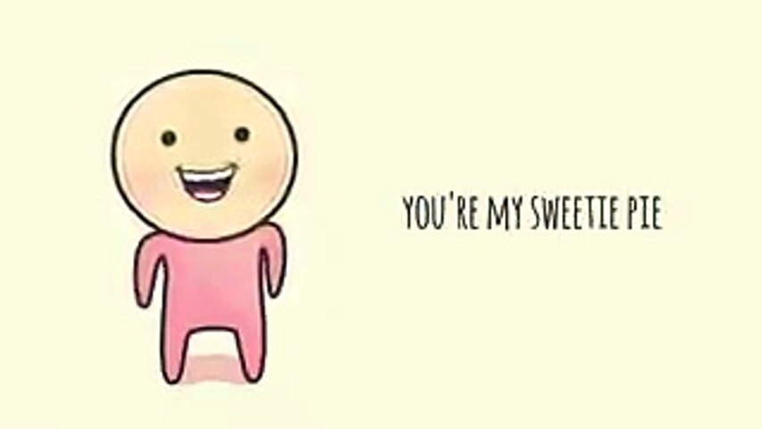 You Are My Sweetie Pie