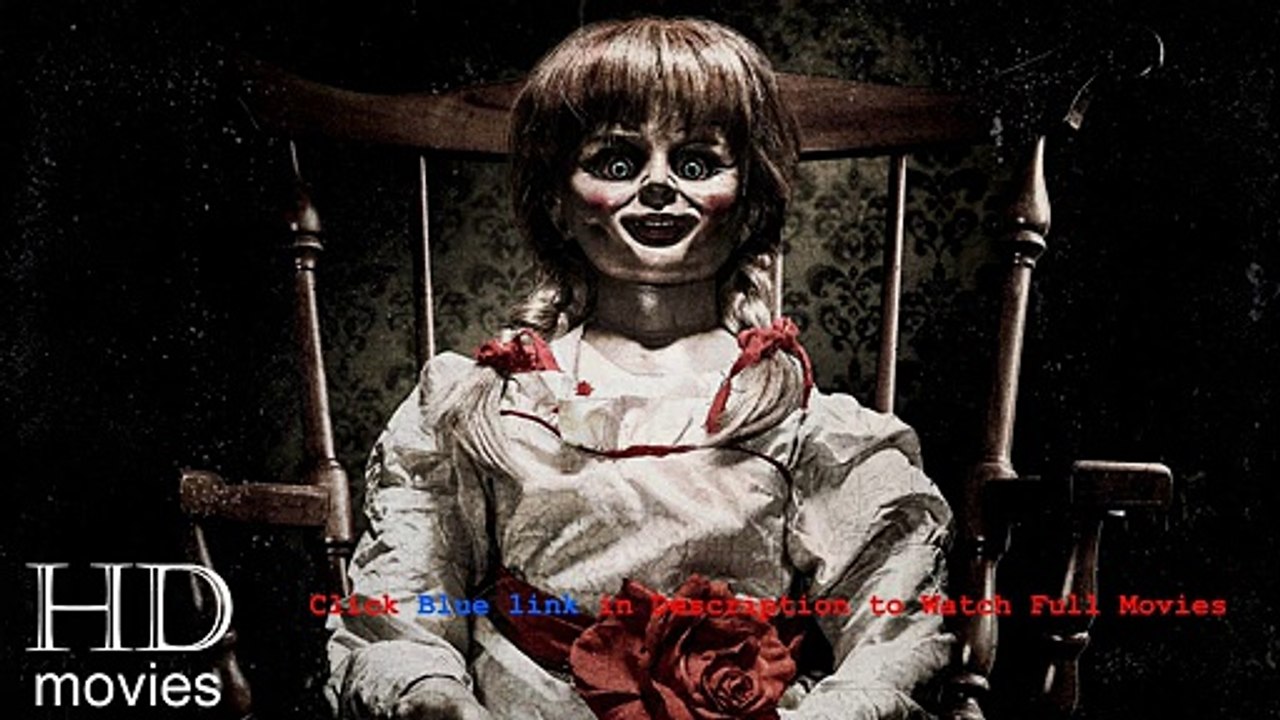 Watch Annabelle Full Movie Free Online Streaming - Video Dailymotion