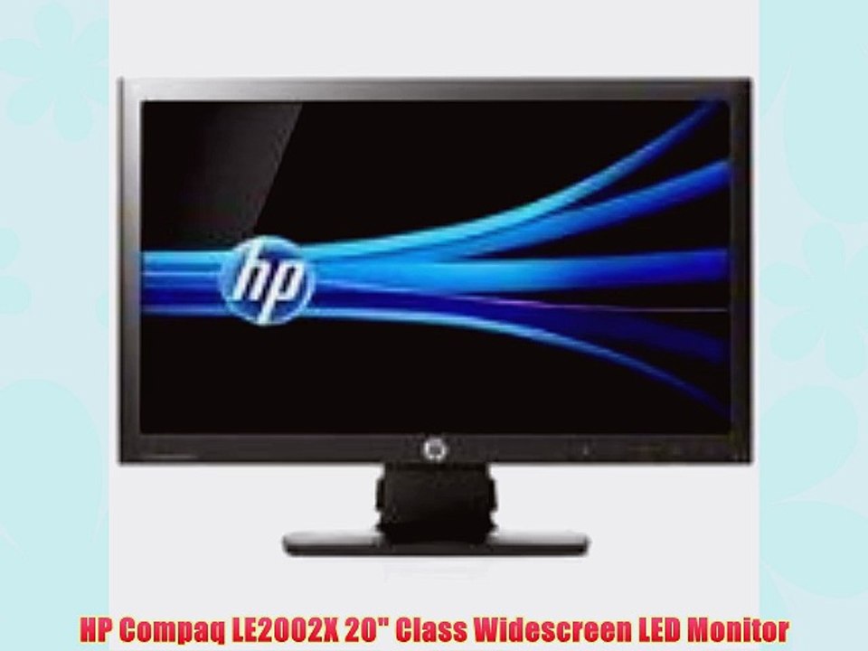 HP Compaq LE2002X 20 Class Widescreen LED Monitor - video Dailymotion