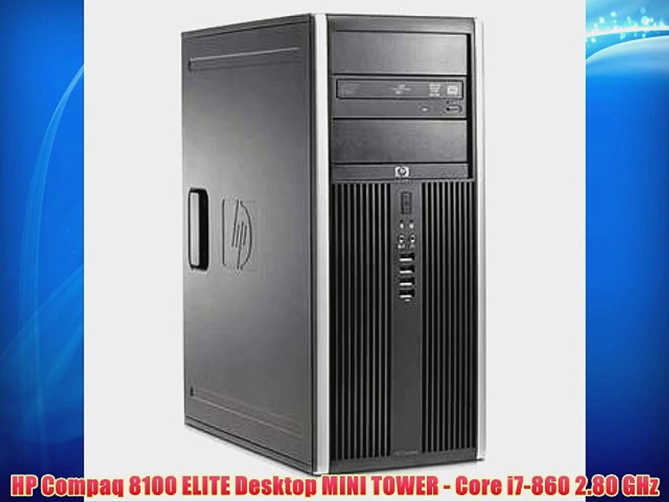 HP Compaq 8100 ELITE Desktop MINI TOWER - Core i7-860 2.80 GHz - video ...
