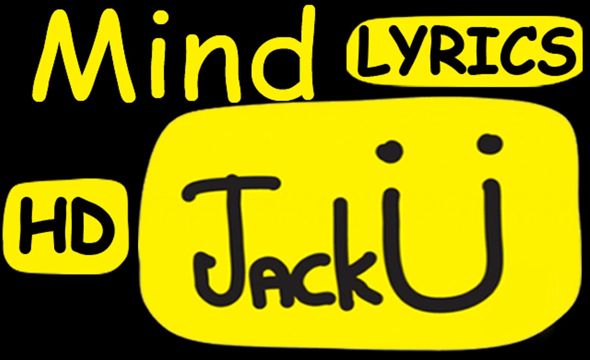 Jack Ü | "Mind" | Lyrics | Jack Ü - Feat. Kai - New English Song 2015 ...