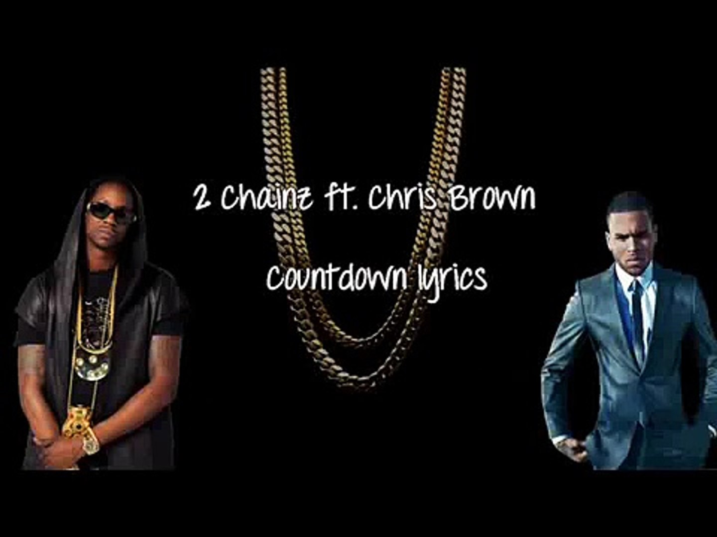 2 Chainz And Chris Brown 2 Chainz Ft. Chris Brown Countdown Lyrics