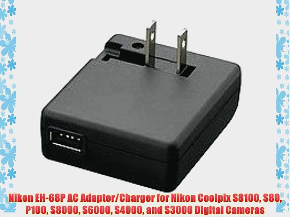 Nikon EH-68P AC Adapter/Charger for Nikon Coolpix S8100 S80 P100 S8000 ...