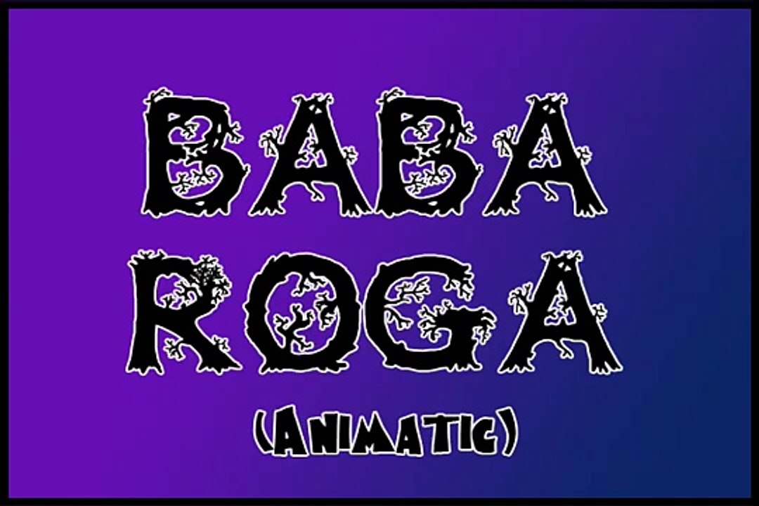 Baba Roga Animatic (Color) - video Dailymotion