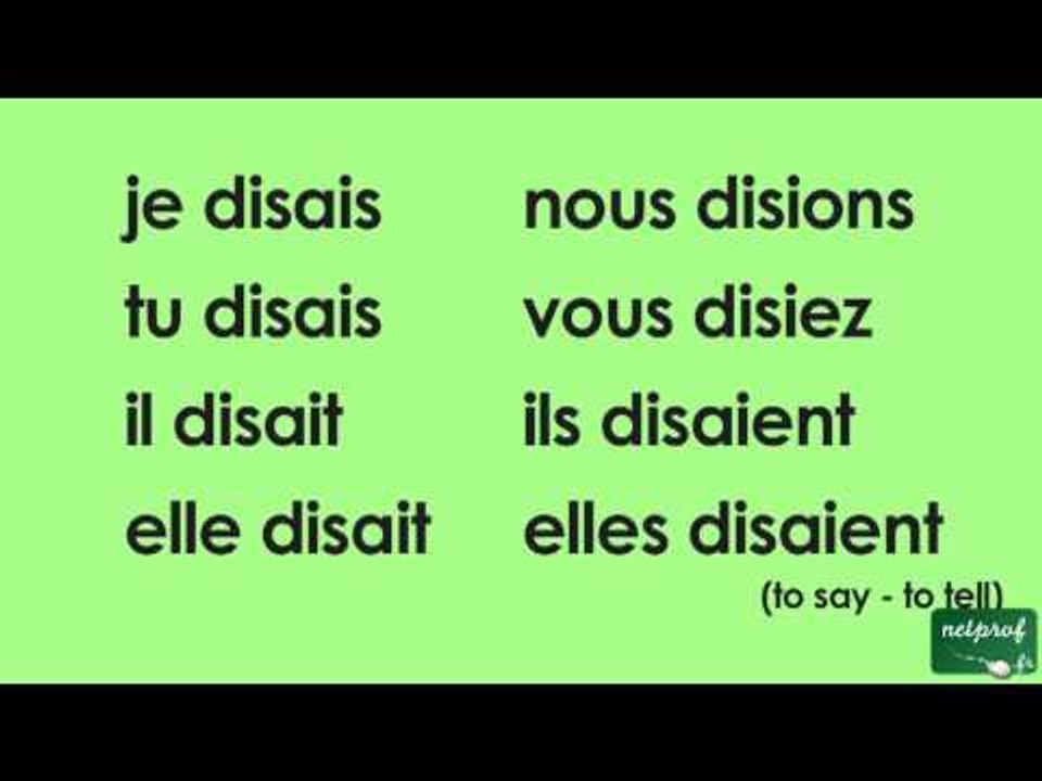 Conjugaison du verbe dire à l'imparfait de l'indicatif - Vidéo Dailymotion