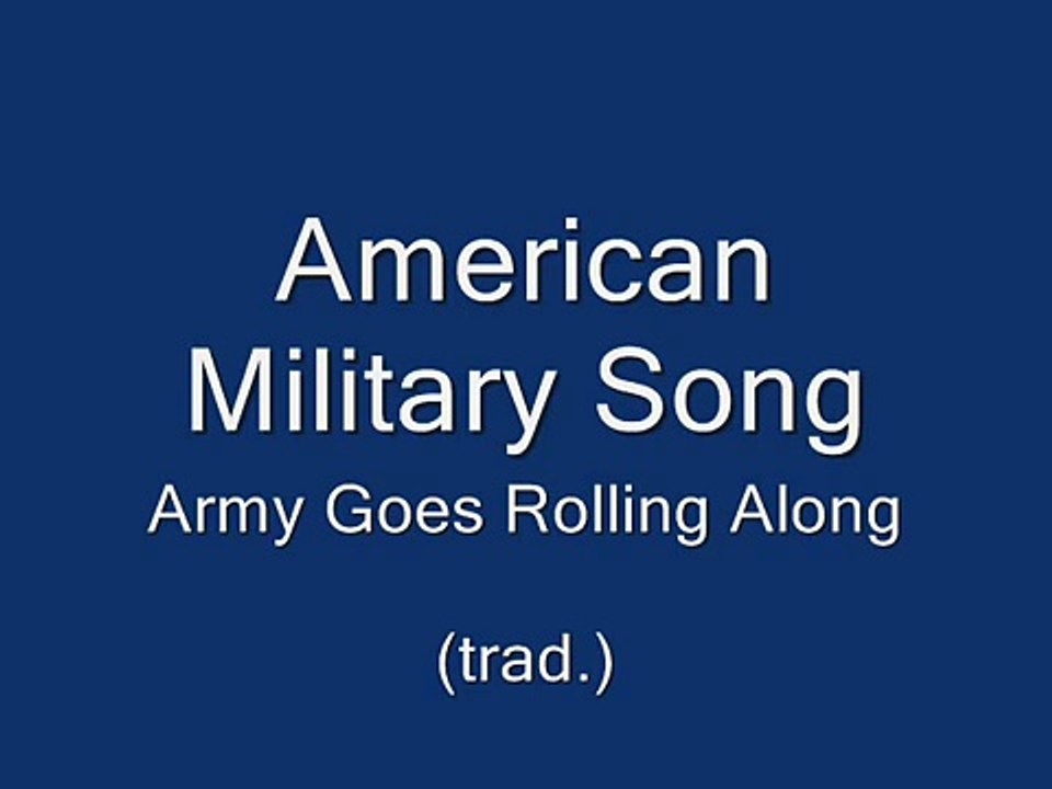 American Marching Song "The Army Goes Rolling Along" - video Dailymotion