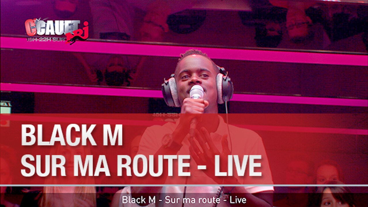 Black M - Sur ma route - Live - C'Cauet sur NRJ - Vidéo Dailymotion