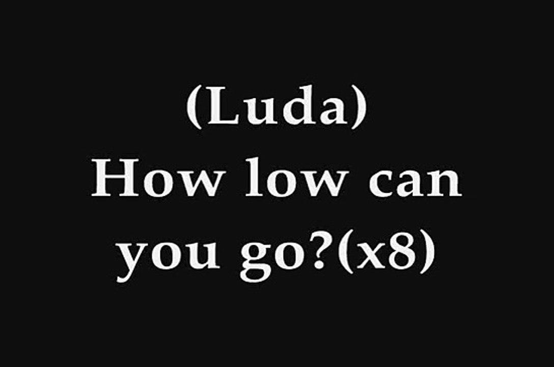 Ludacris - How low can you go with lyrics.wmv - video Dailymotion