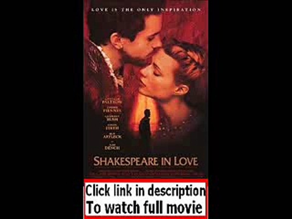 Shakespeare in Love (1998) Full movie - Vidéo Dailymotion