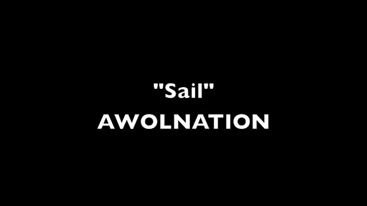 AWOLNATION "Sail" (Lyrics) - video Dailymotion