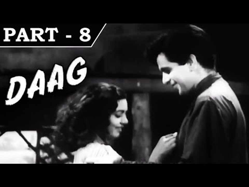 Daag [ 1952 ] - Hindi Movie In Part - 8 / 12 - Dilip Kumar - Nimmi - video Dailymotion