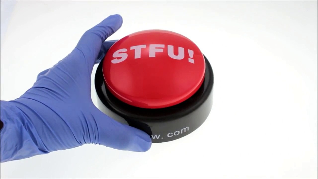 The STFU Button - video Dailymotion