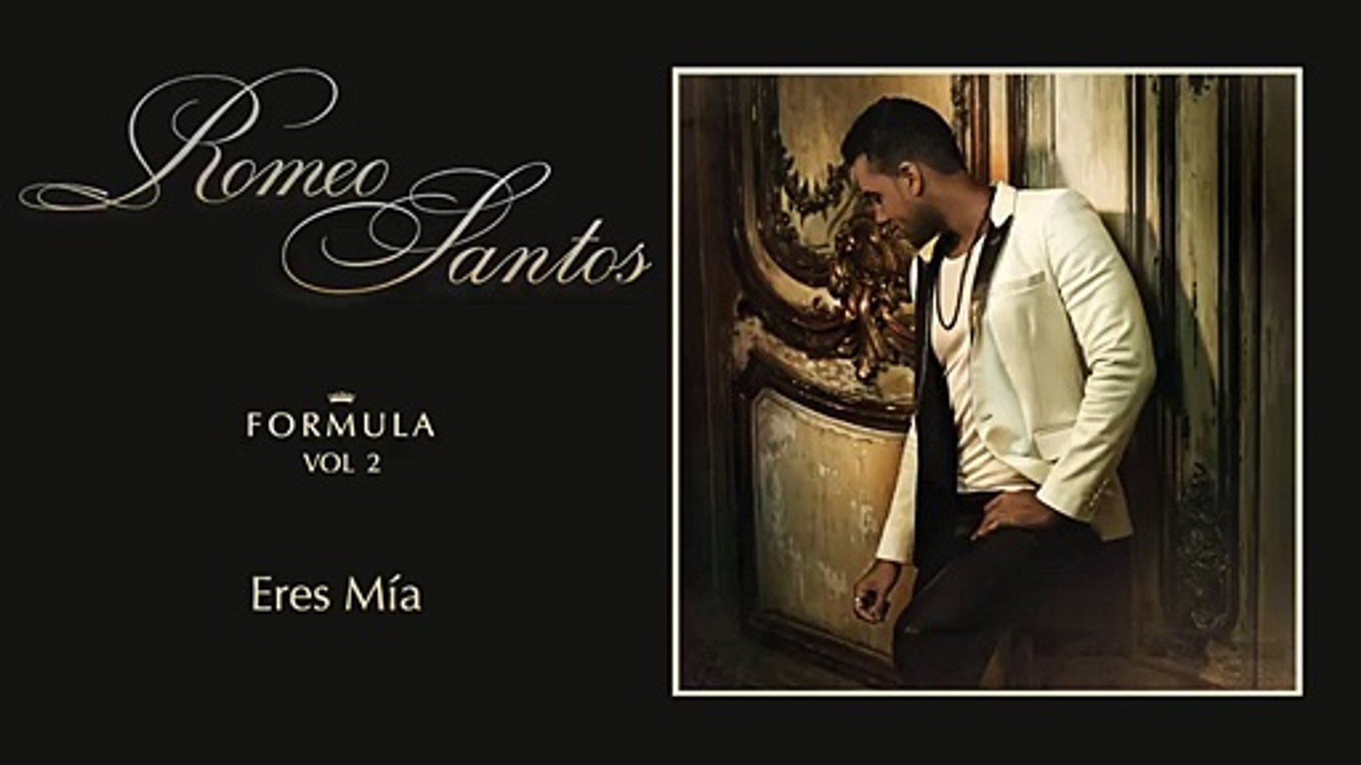 Romeo Santos Eres Mia