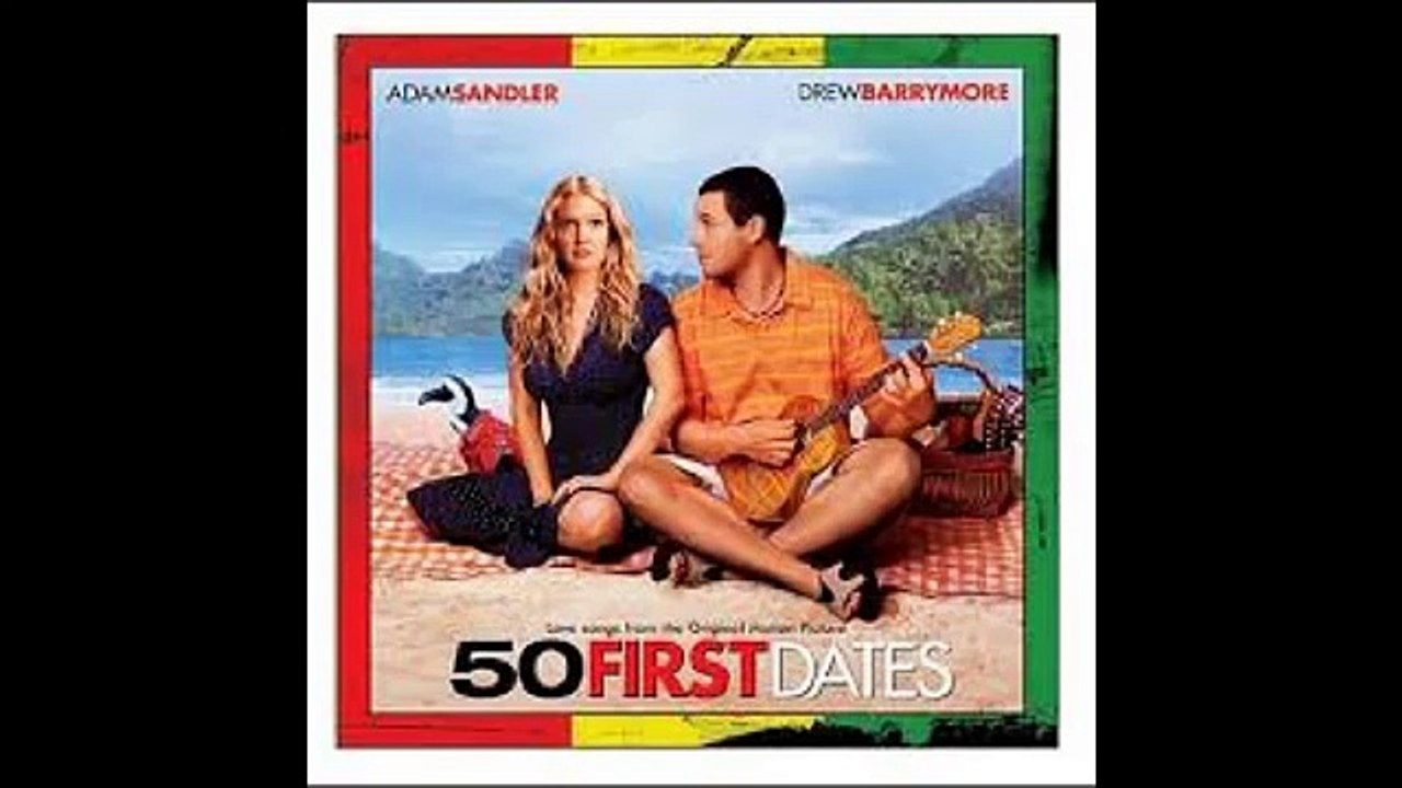 50 first dates - soundtrack - video Dailymotion