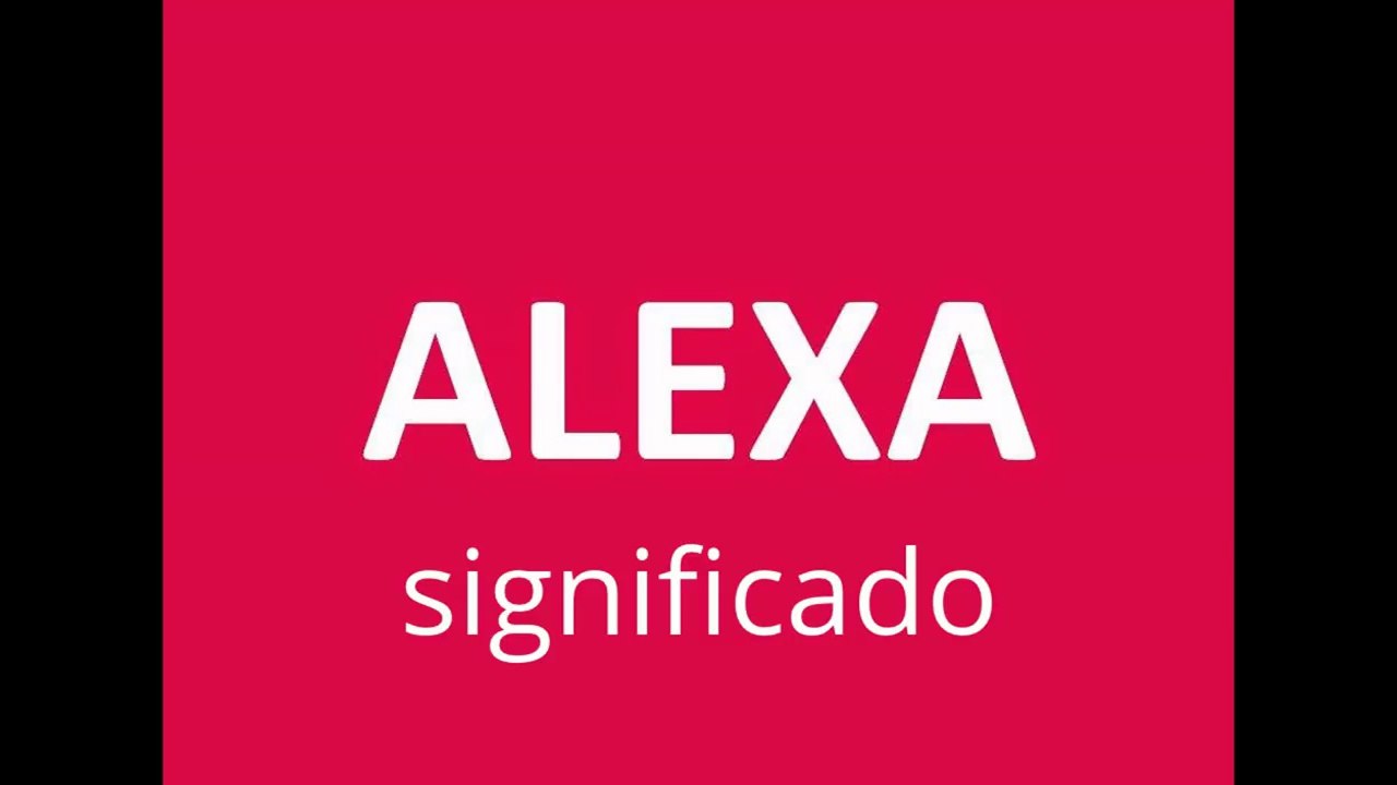 significado de los nombres - ALEXA - significado del nombre su origen y ...