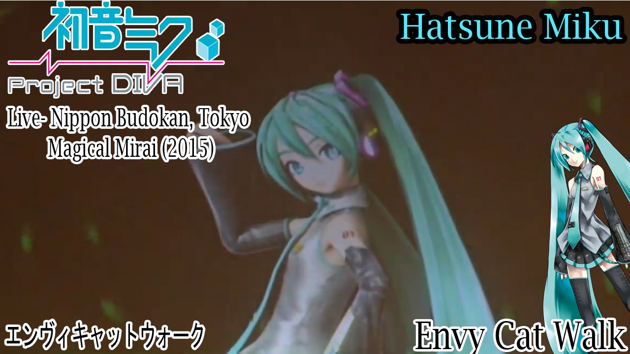 Project DIVA Live- Magical Mirai 2015- Hatsune Miku- Envy Cat Walk (HD) - video Dailymotion