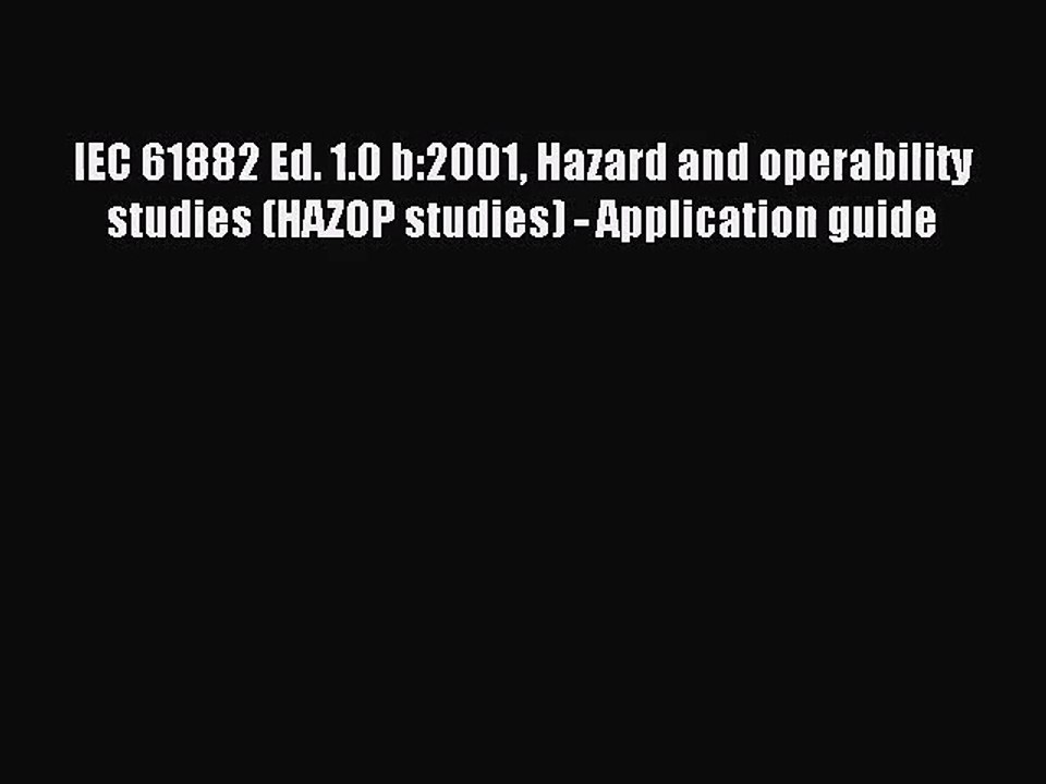[PDF Download] IEC 61882 Ed. 1.0 b:2001 Hazard and operability studies ...