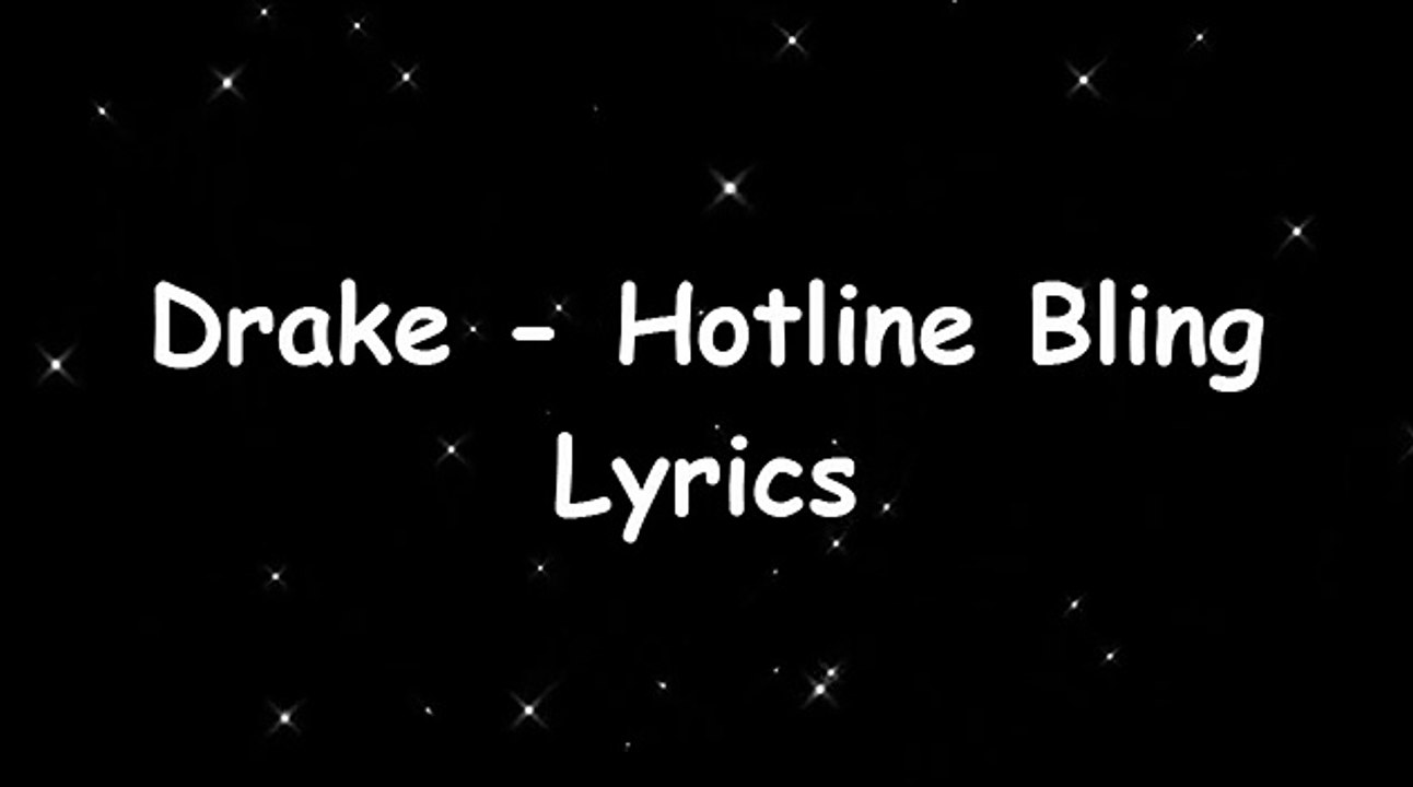 drake hotline bling lyrics new hot - Vidéo Dailymotion