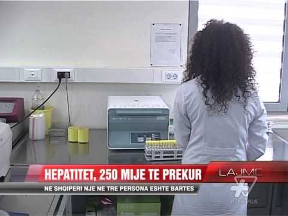 Hepatitet, 250 mije te prekur - News, Lajme - Vizion Plus - video ...