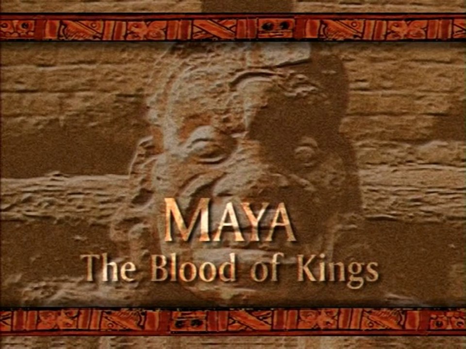 Ancient Maya - The Blood of Kings (Anchient History Documentary ...