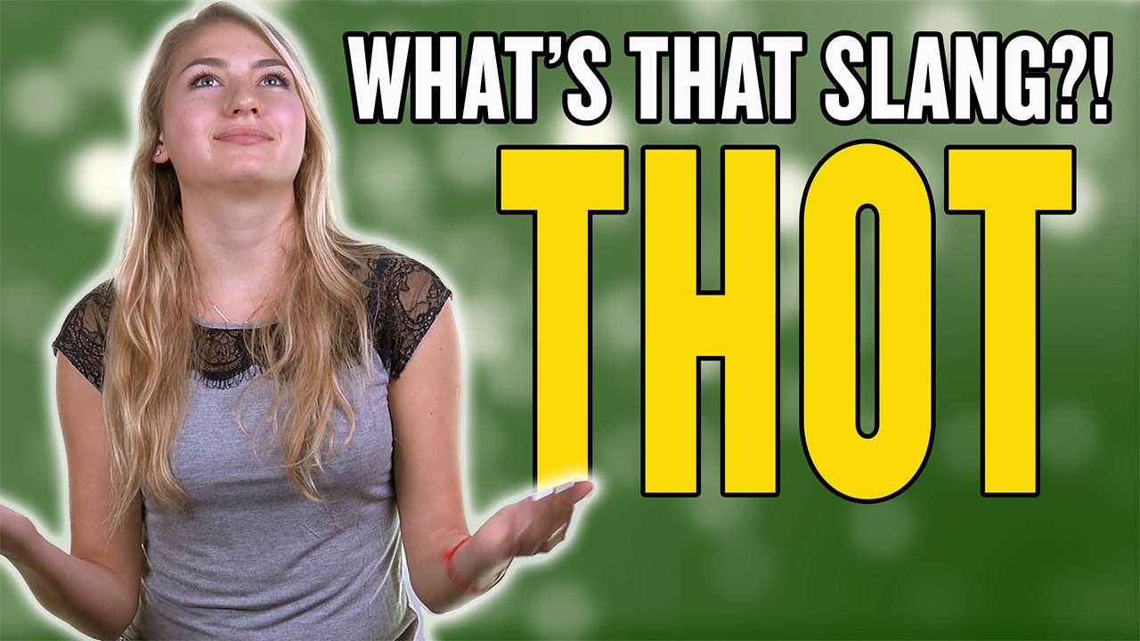 Thot Whats That Slang Video Dailymotion