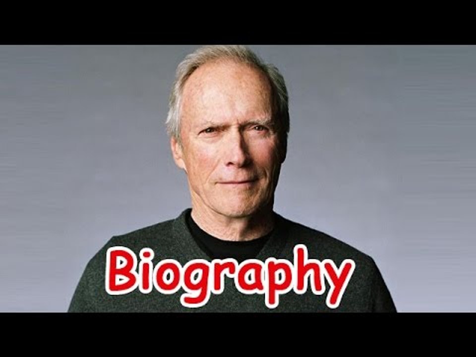 Clint Eastwood Biography - video Dailymotion