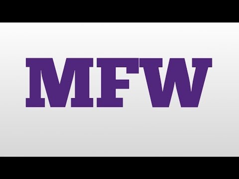 MFW meaning and pronunciation - video Dailymotion