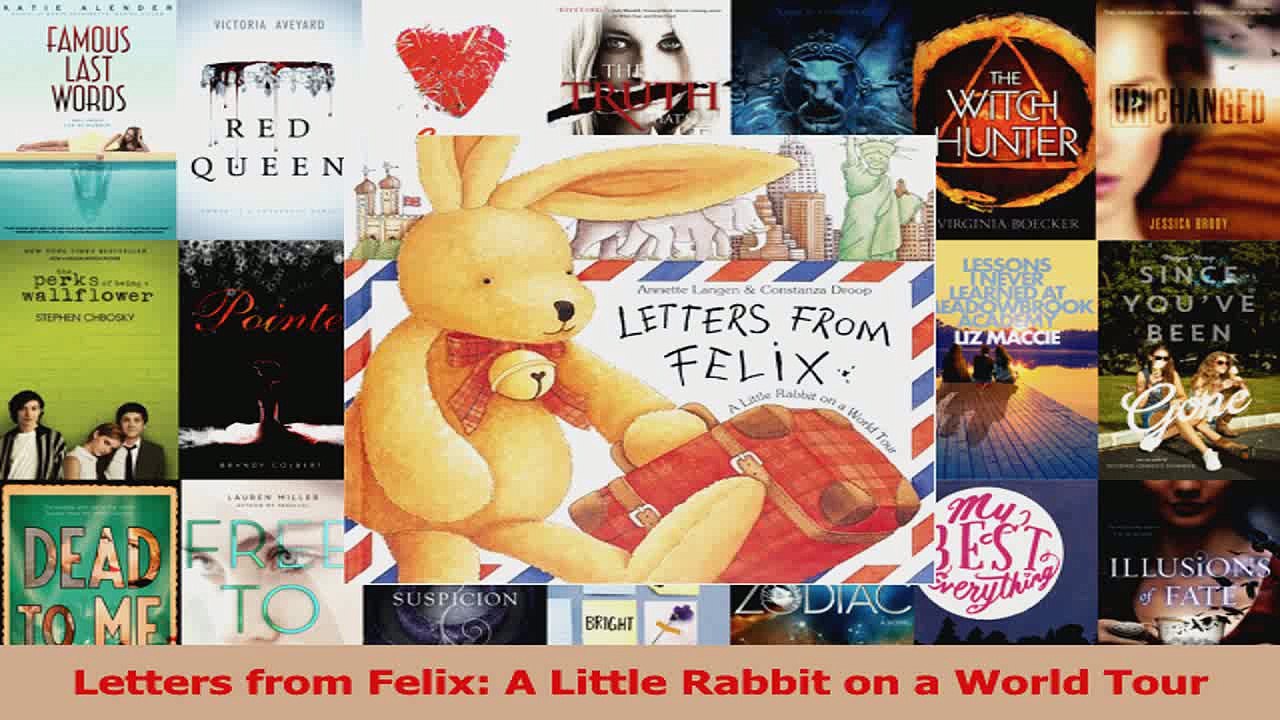 PDF Download Letters from Felix A Little Rabbit on a World Tour ...