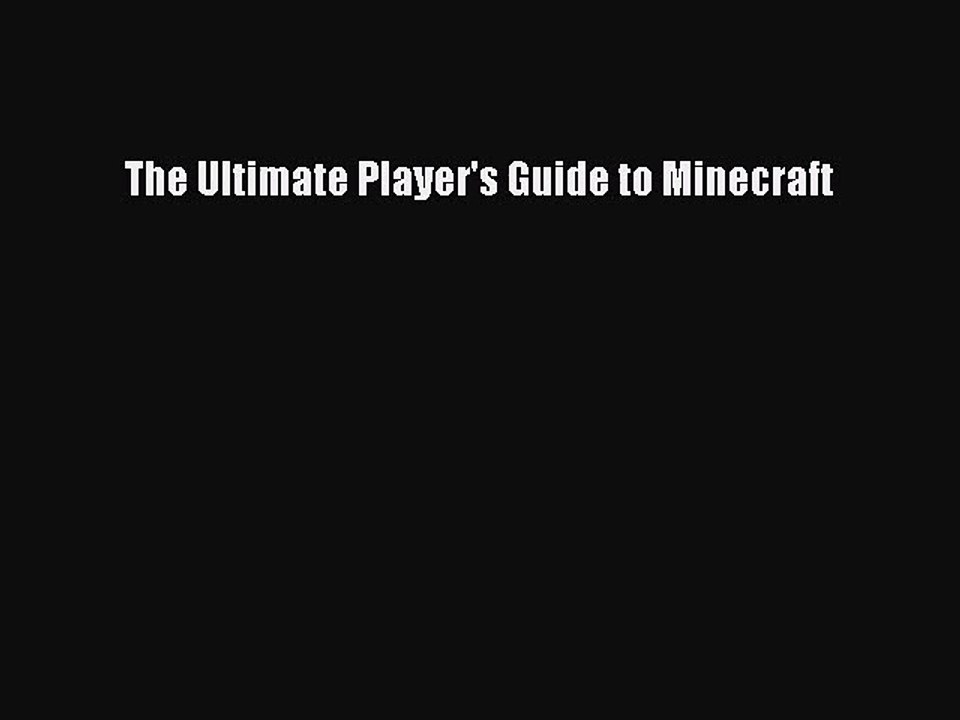 The Ultimate Player's Guide to Minecraft [PDF Download] The Ultimate ...