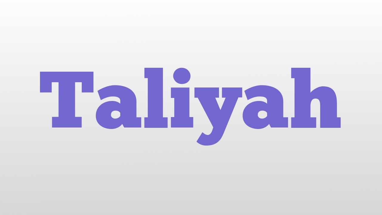 Taliyah meaning and pronunciation - video Dailymotion