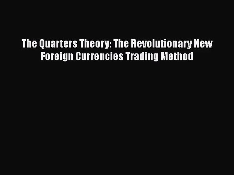 [PDF Download] The Quarters Theory: The Revolutionary New Foreign ...